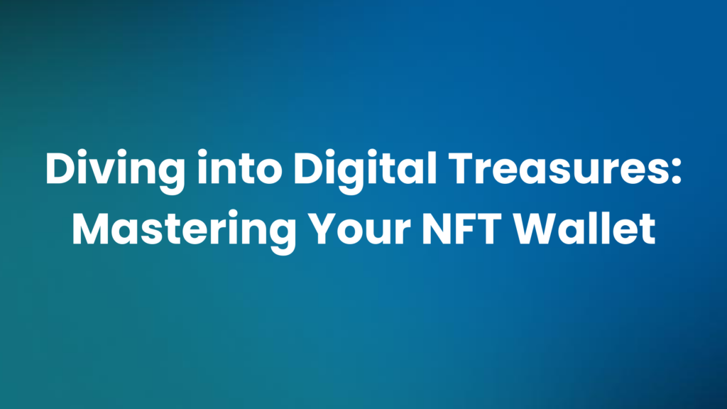 NFT Wallets: Safeguarding and Navigating the Digital Art